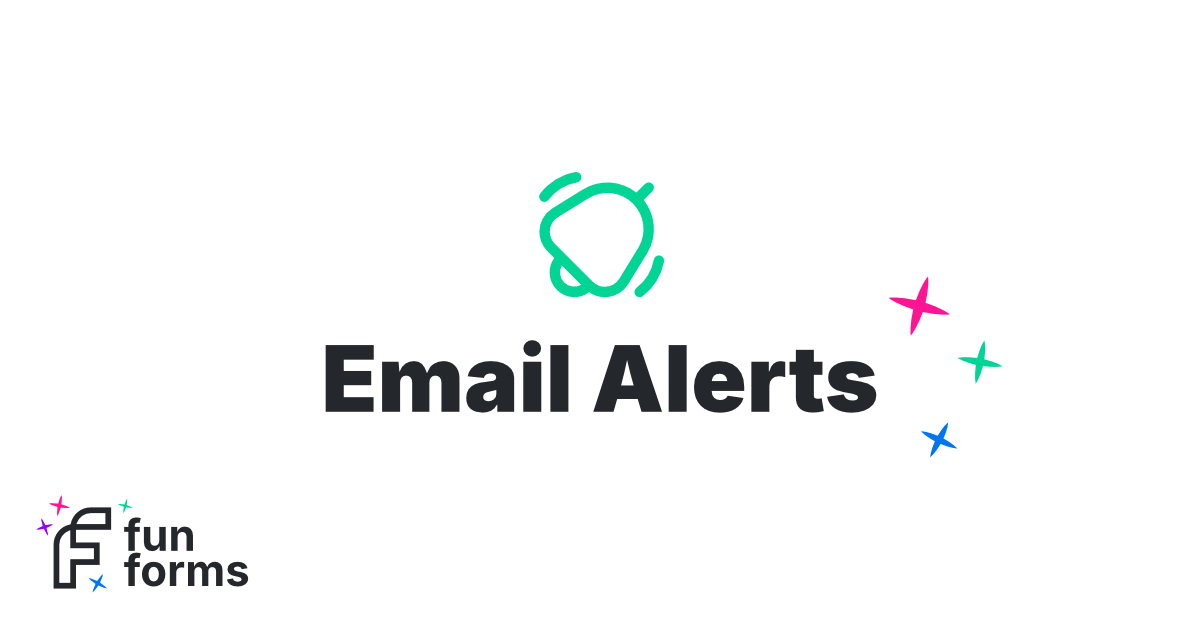 Email Alerts – Manage Form Response Notifications for You & Your Team