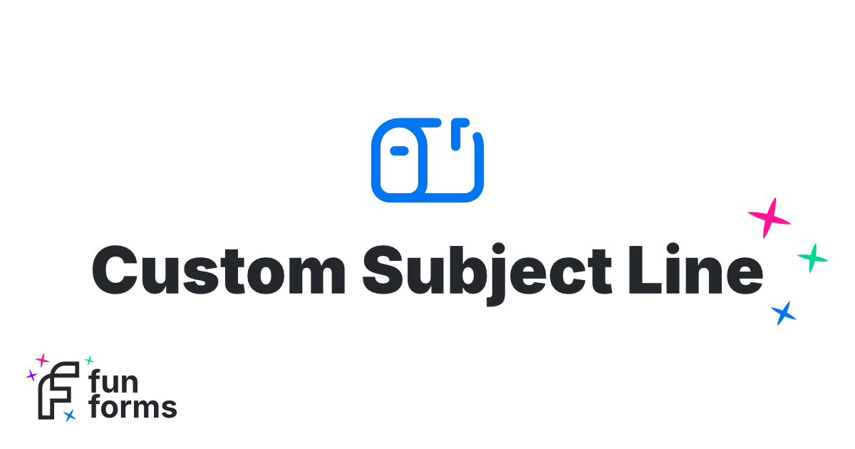Custom Subject Line – Personalize Form Email Subjects to Match Your Brand