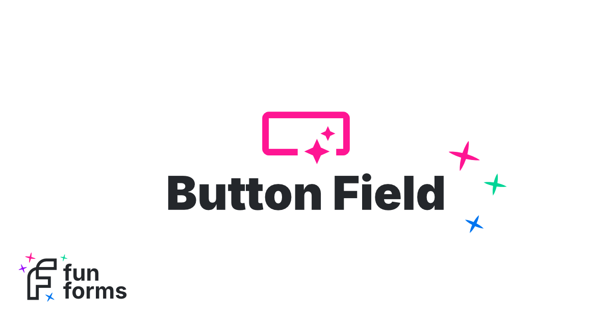 Button Field – Customize the Submit Button for Your Forms