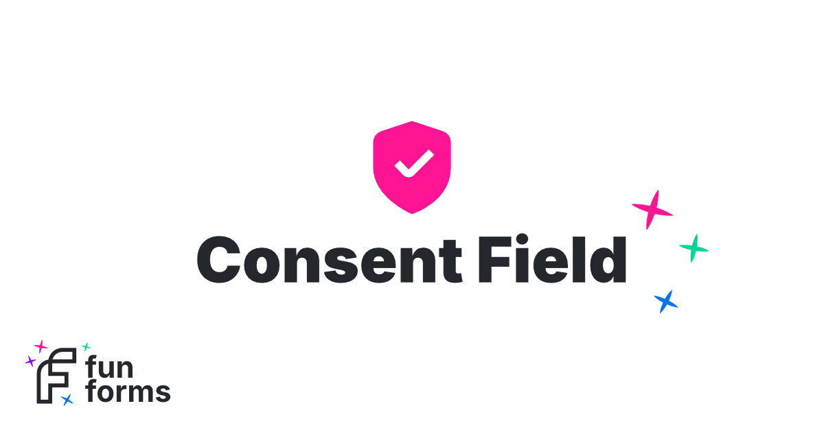 Consent Field – Help Compliance, Opt-In, Agreements via a Simple Checkbox