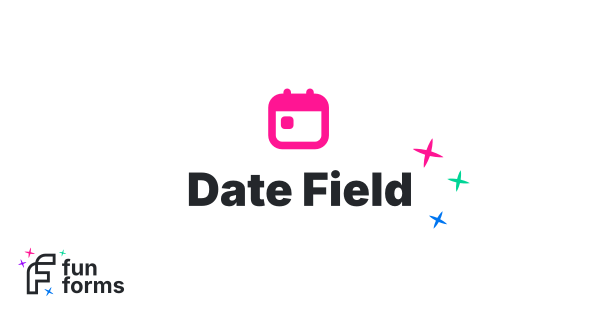 Date Field – Capture Valid Dates with a Simple Input