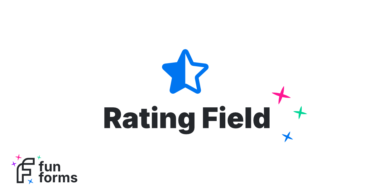 Rating Field – Capture User Feedback with a 1-5 Star Rating