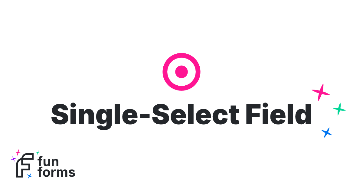 Single-Select Field – Capture One Response from a Custom List