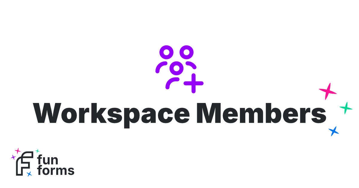 Team Members – Collaborate on Form Building with Your Team